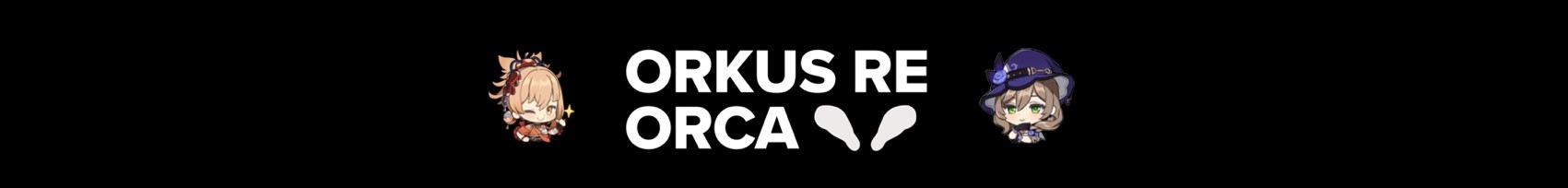 OrkusReOrca's Profile - MyAnimeList.net