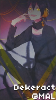 Dekeract's Profile - MyAnimeList.net