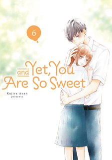 And Yet, You Are So Sweet Volume 6 - Manga Store - MyAnimeList.net