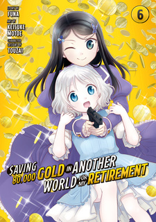 Saving 80,000 Gold in Another World for My Retirement Volume 6 - Manga ...
