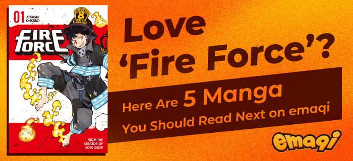Love Fire Force? Here Are 5 Manga You Should Read Next on emaqi ...